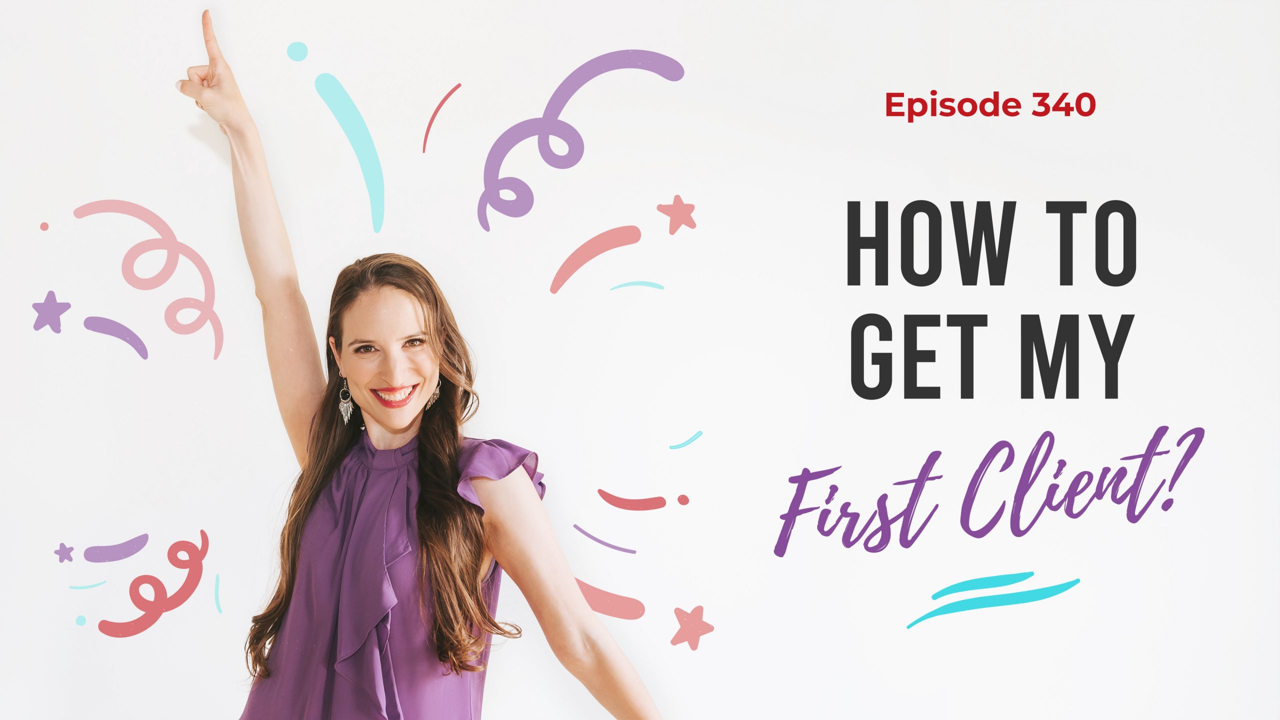 Ep. 340: How To Get My First Client - Meliss Marketing : Online ...