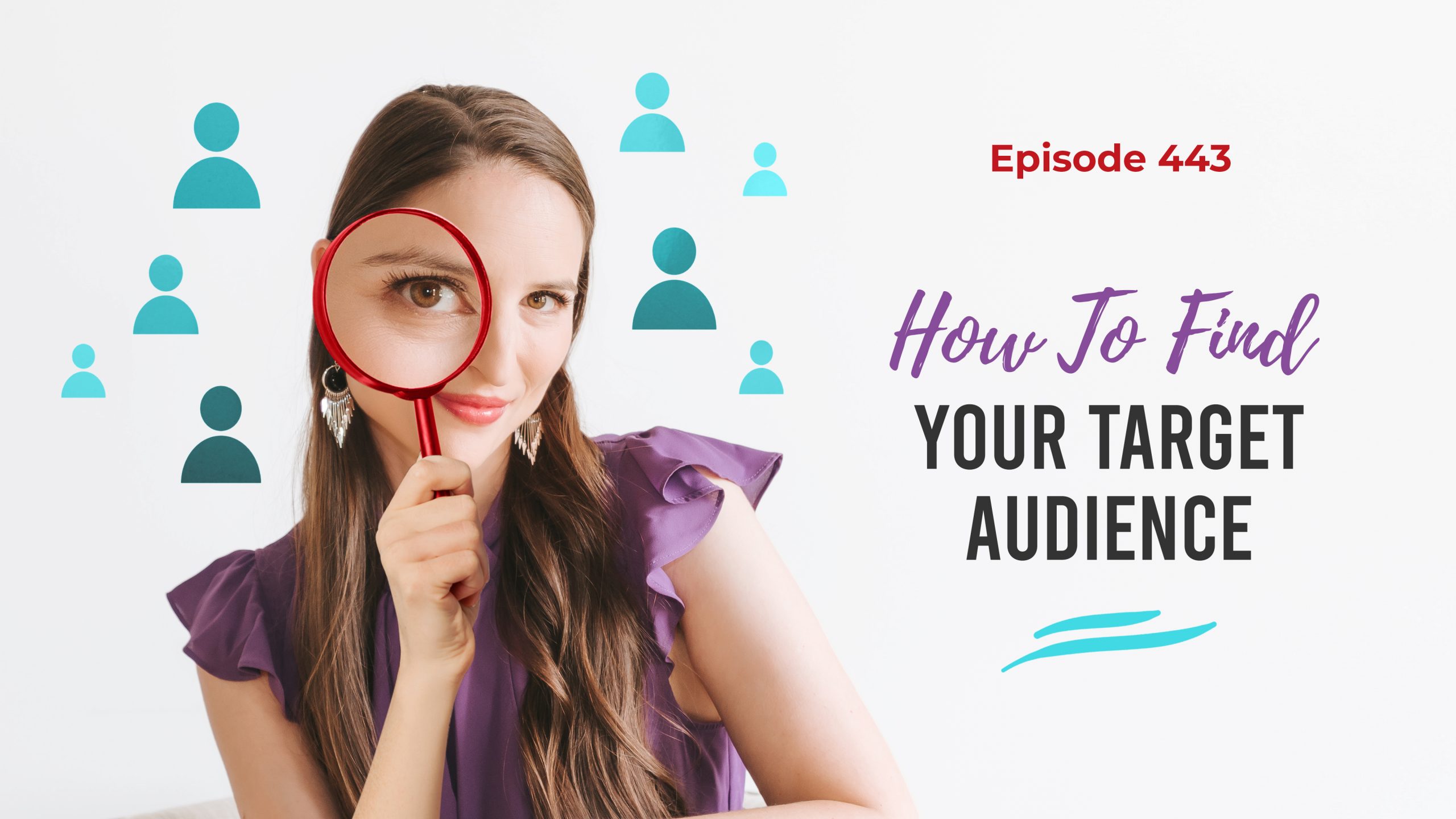 Ep. 443: How To Find Your Target Audience - Meliss Marketing : Online ...